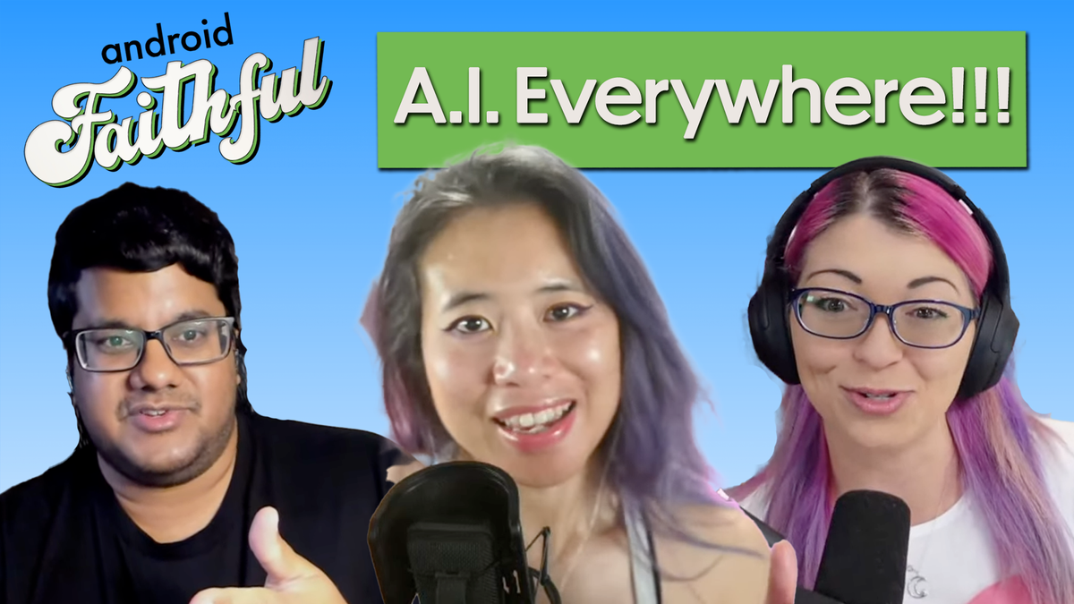 AI in Everything, Everywhere, All at Once - Android Faithful Episode #48